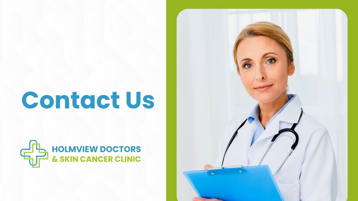 Contact Us | Holmview Doctors & Skin Cancer Clinic QLD